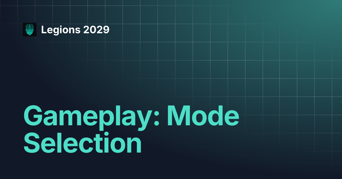 Gameplay: Mode Selection | Legions 2029